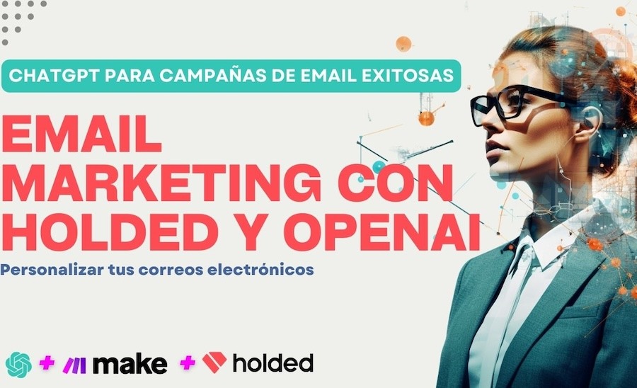 Automatiza Emails con Holded, OpenAI y Make Automatiza Emails con Holded, OpenAI y Make